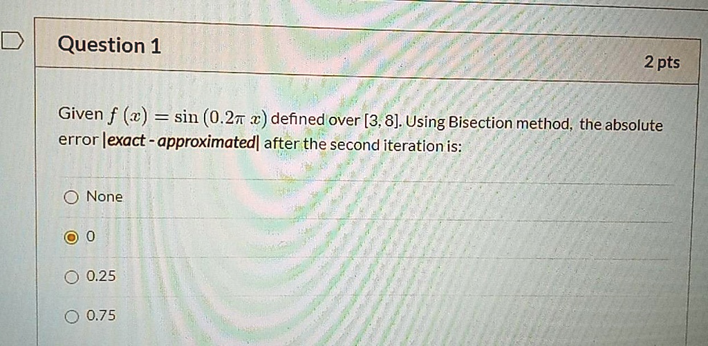 SOLVED: Question 1 2 pts Given f (2) = sin (0.21