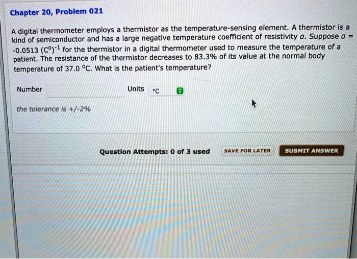 SOLVED: Chapter 20, Problem 021: A digital thermometer employs a thermistor as the temperature ...