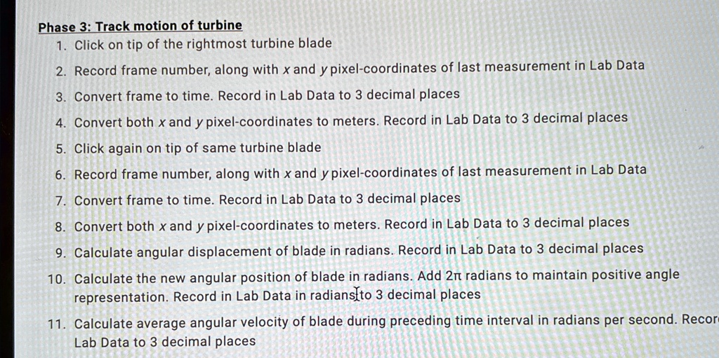 Phase 3: Track motion of turbine 1. Click on tip of the rightmost turbine blade 2. Record frame ...