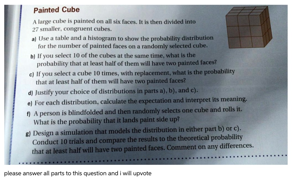 SOLVED: Painted Cube: A Probability Distribution Analysis A large cube ...