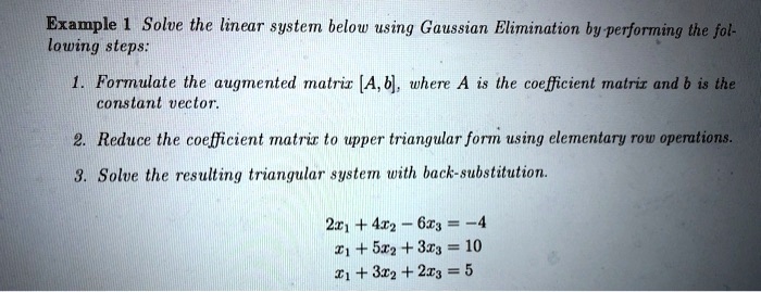 SOLVED: Example: Solve the linear system below using Gaussian ...