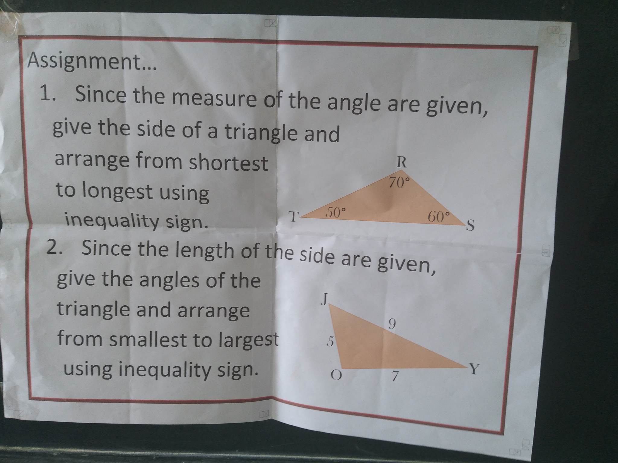 SOLVED: Assignment... 1. Since the measure of the angle are given, give the side of a triangle ...