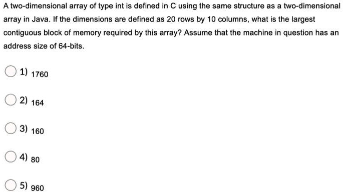 SOLVED: A two-dimensional array of type int is defined in C using the ...