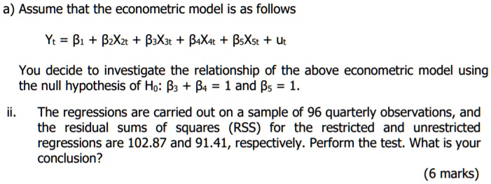 a) Assume that the econometric model is as follows Yt = β1 + β2X2t ...