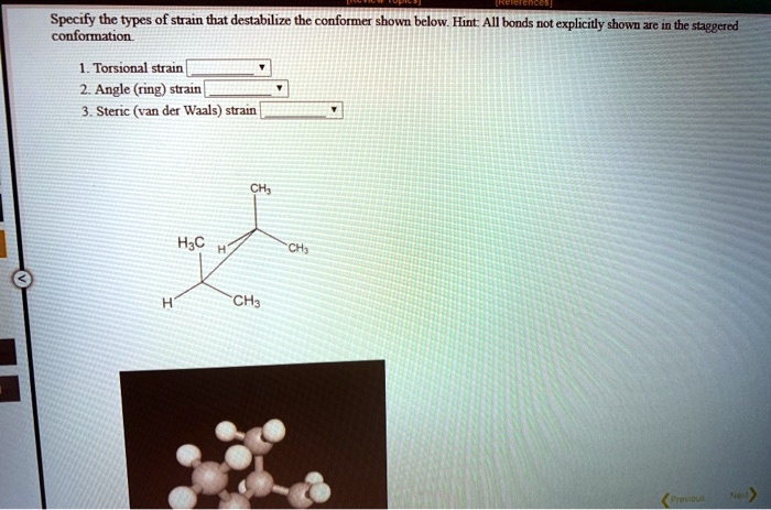 SOLVED: Specify the types of strain that destabilize the conformer ...