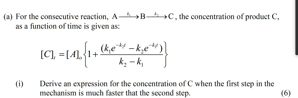 SOLVED: (a) For the consecutive reaction, A->B–*,>C, the concentration ...