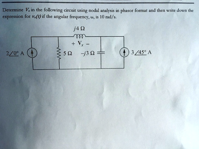 SOLVED: Determine V in the following circuit using nodal analysis in phasor format and then ...