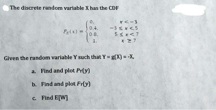 SOLVED: The discrete random variable X has the CDF -3 â‰¤ X