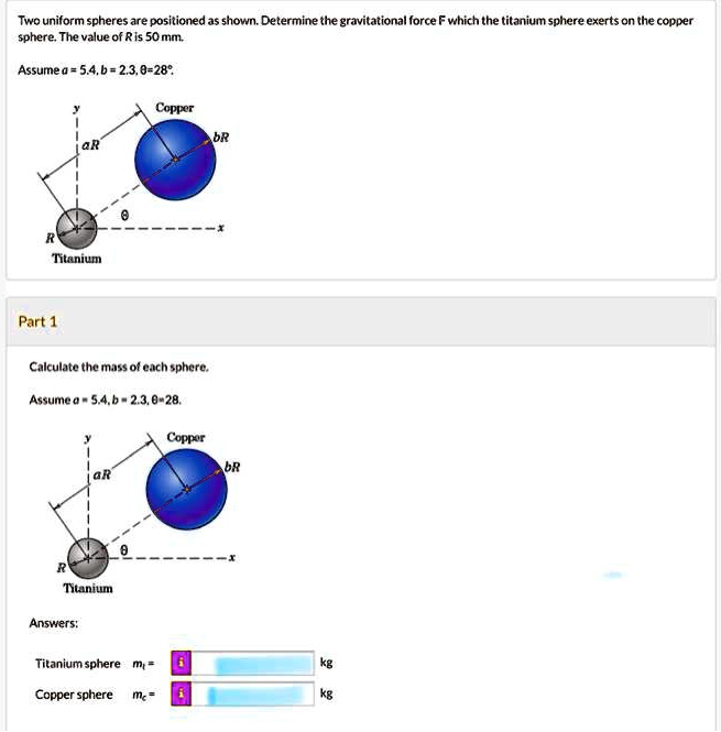 two uniform spheres are positioned as showndetermine the gravitational ...