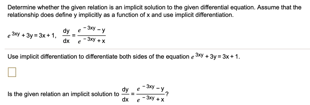 SOLVED: Determine whether the given relation is an implicit solution to the given differential ...