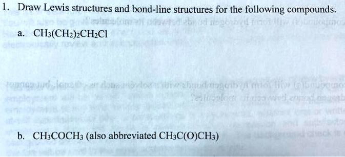 SOLVED: Draw Lewis structures and bond-line structures for the following compounds. CH3(CH2)CHCl ...