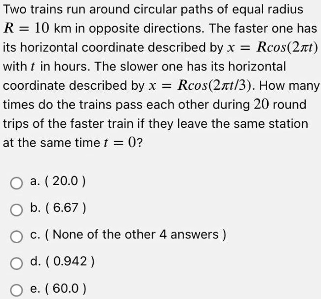 SOLVED: Texts: The answer is 20, but how is 20? Two trains run around ...