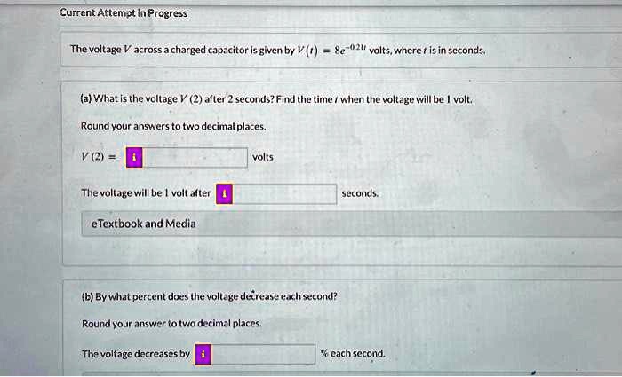 SOLVED: Texts: Current Attempt in Progress The voltage V across a charged capacitor is given by ...