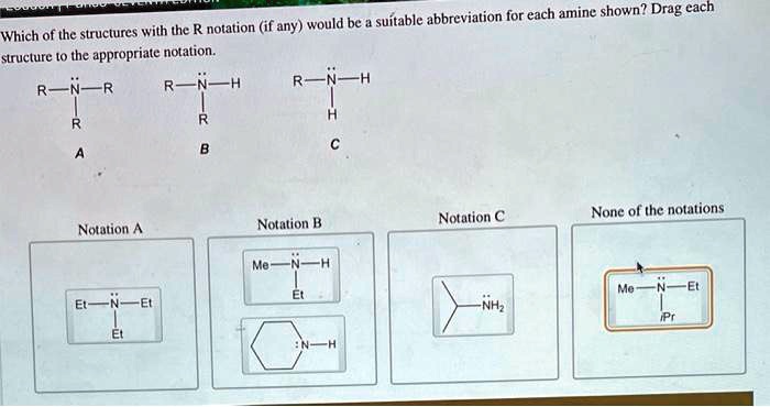 suitable abbreviation for each amine shown drag cach which of the structures with the r notation ...