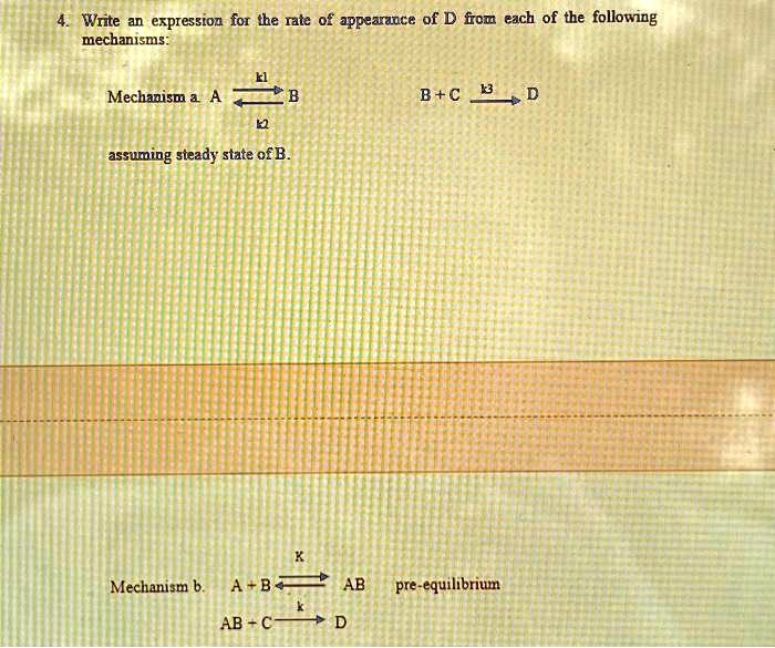 SOLVED: 4. Write an expression for the rate of appearance of D from ... SOLVED: 4. Write an expression for the rate of appearance of D from ...