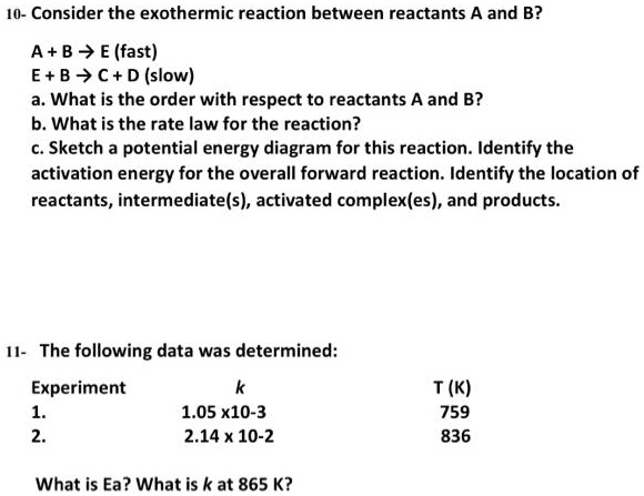 consider the exothermic reaction between reactants a and b a b 7 e fast eb v c d slow what is ...