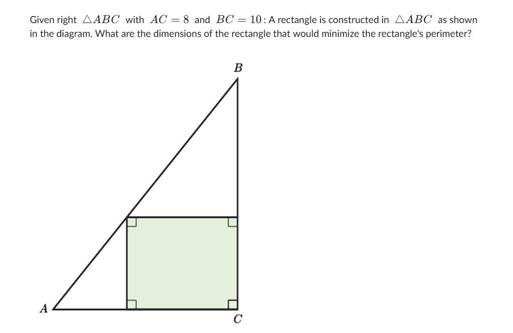 Given right ABC with AC = 8 and BC = 10: A rectangle is constructed in ...