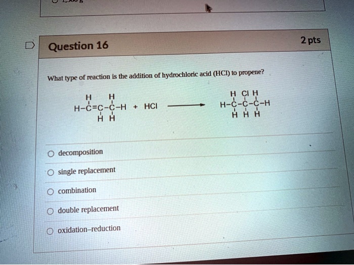 SOLVED: What type of reaction is the addition of hydrochloric acid (HCl ...