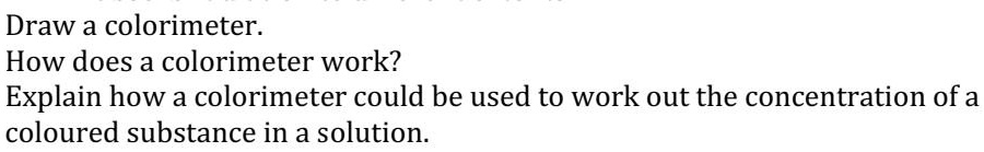 Draw a colorimeter. How does a colorimeter work? Explain how a ...