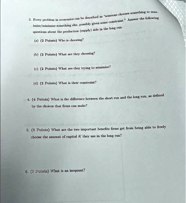 [GET ANSWER] 3. Every problem in economics can be described as "someone ...