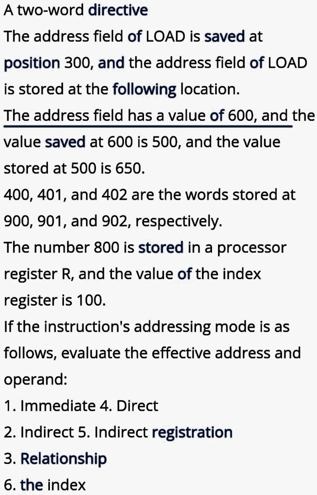 SOLVED: Two-word directive: The address field of LOAD is saved at position 300, and the address ...