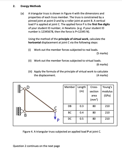 SOLVED: A triangular truss is shown in Figure 4 with the dimensions and ...