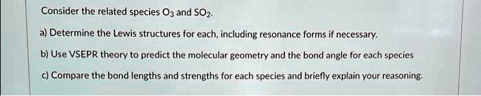 SOLVED: show all work Consider the related species O3 and SO2 a ...