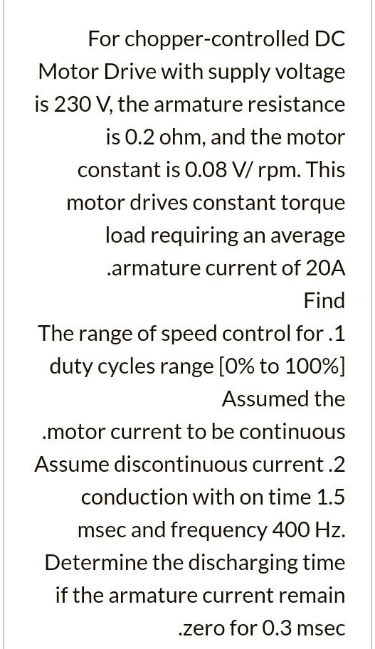 SOLVED: For chopper-controlled DC Motor Drive with supply voltage is ...