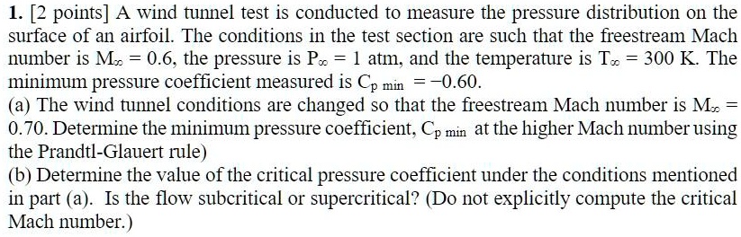 SOLVED: 1. [2 points] A wind tunnel test is conducted to measure the ...