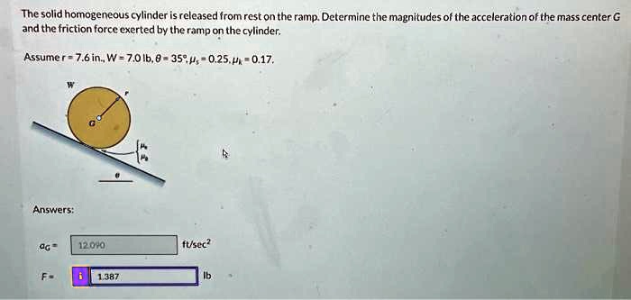 SOLVED: The solid homogeneous cylinder is released from rest on the ...