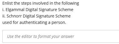 Enlist the steps involved in the following i. Elgammal Digital ...