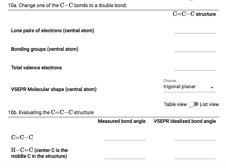 10a. Change one of the C-C bonds to a double bond. Lone pairs of electrons (central atom ...
