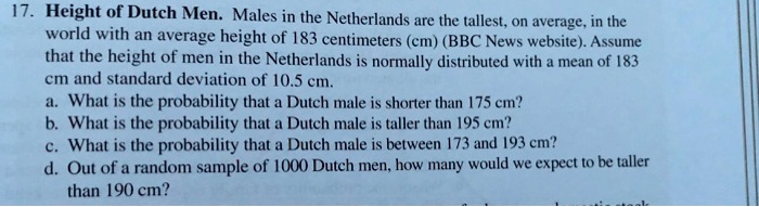 SOLVED: 17. Height of Dutch Men. Males in the Netherlands are the ...