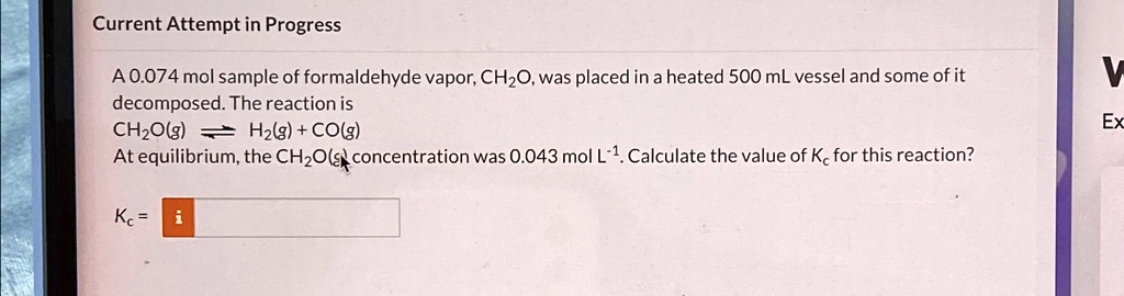 VIDEO solution: A 0.074 mol sample of formaldehyde vapor, CH2O, was ...