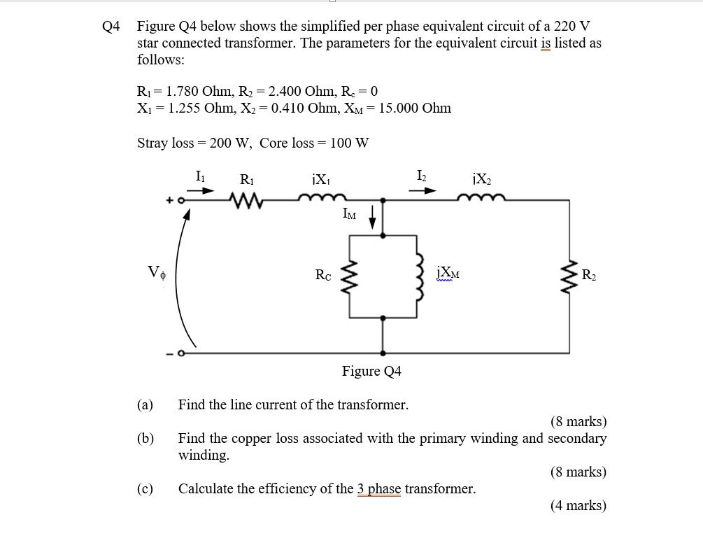 SOLVED: 04 Figure Q4 below shows the simplified per phase equivalent circuit of a 220 V star ...