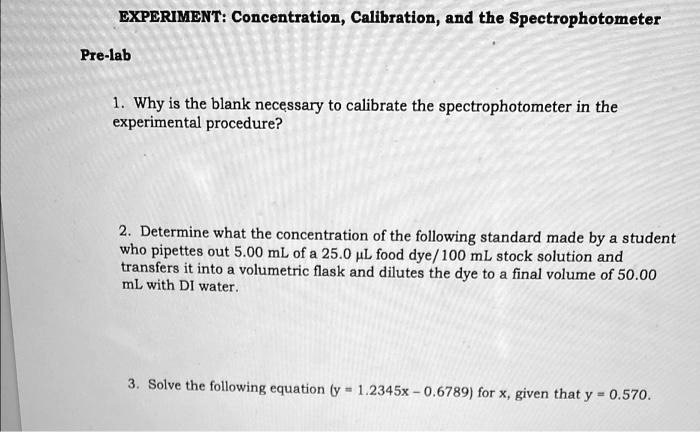 SOLVED: EXPERIMENT: Concentration, Calibration, and the Spectrophotometer Pre-lab Why is the ...