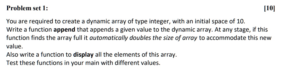Solved Problem Set I 10 You Are Required To Create A Dynamic Array Of Type Integer With An