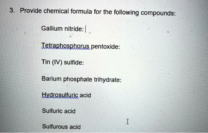 SOLVED: Provide chemical formula for the following compounds: Gallium ...