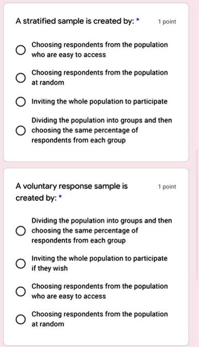SOLVED: A stratified sample is created by: point Choosing respondents ...