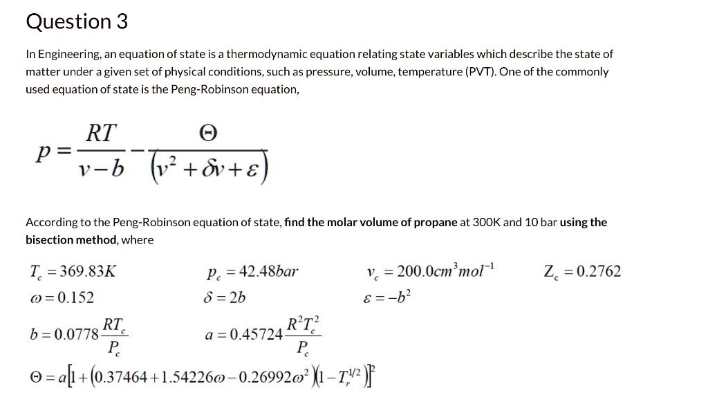 Question 3 In Engineering, an equation of state is a thermodynamic ...