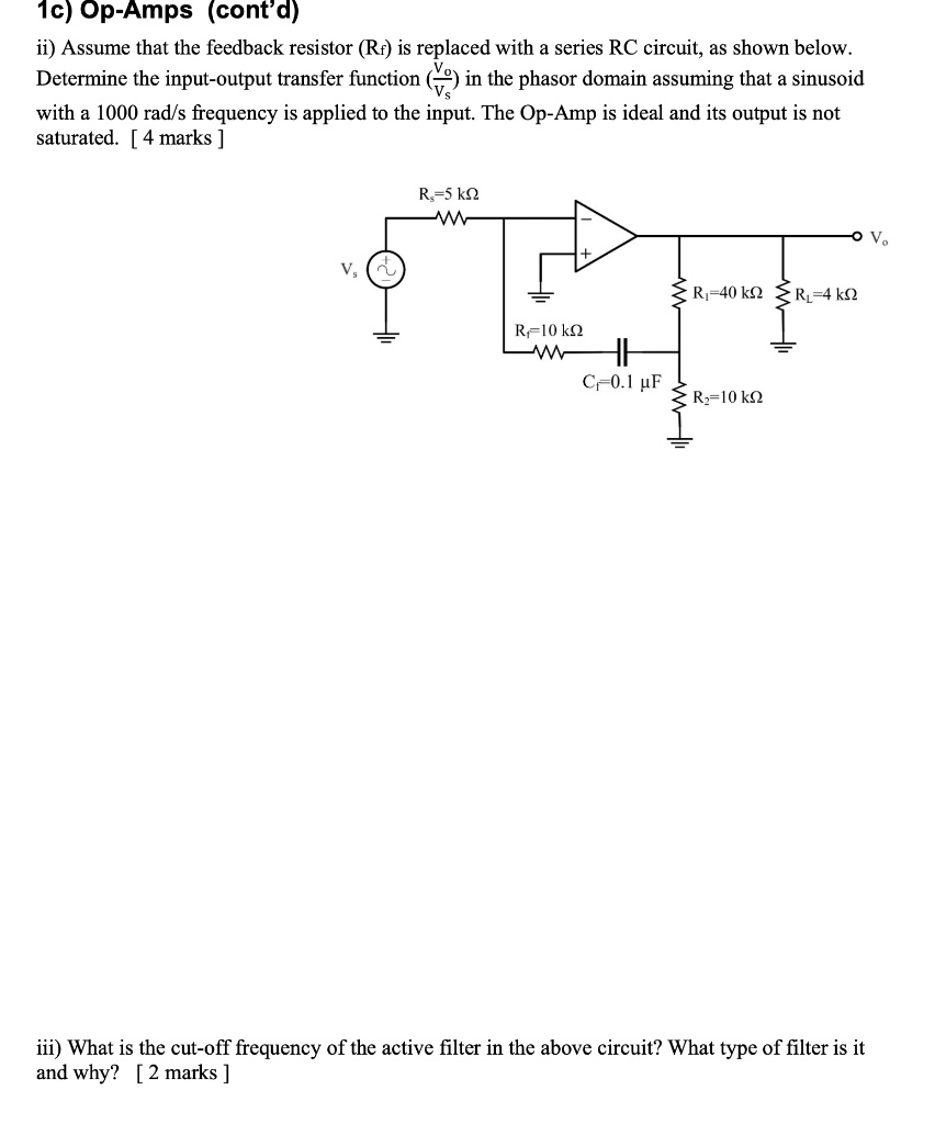 1c) Op-Amps (cont'd) ii) Assume that the feedback resistor (Rf) is replaced with a series RC ...