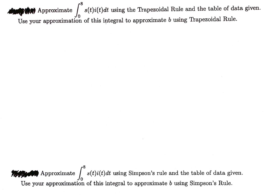 SOLVED: Approximate s(t)i(t)dt using the Trapezoidal Rule and the table ... SOLVED: Approximate s(t)i(t)dt using the Trapezoidal Rule and the table ...