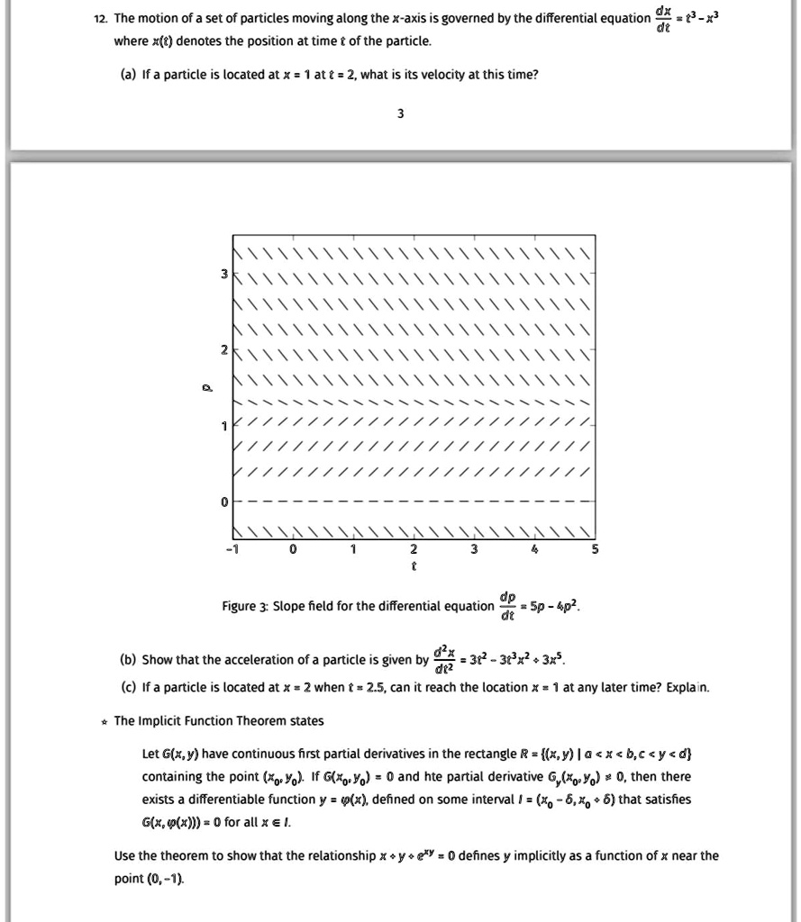 12. The motion of a set of particles moving along the x-axis is governed by the differential ...