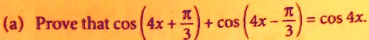 SOLVED: (a) Prove that cos 4x + cos ( 4x I 3 cos 4x