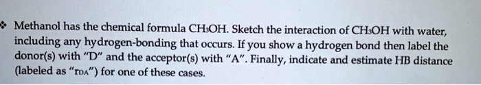 methanol has the chemical formula choh sketch the interaction of choh ...