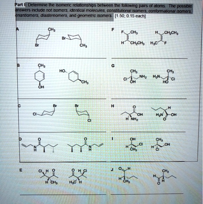 Part I: Determine the isomeric relationships between the following pairs of atoms. The possible ...
