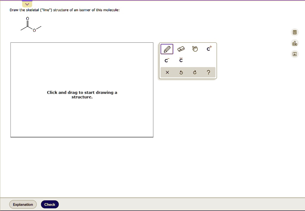 Draw the skeletal line structure of an isomer of this molecule.