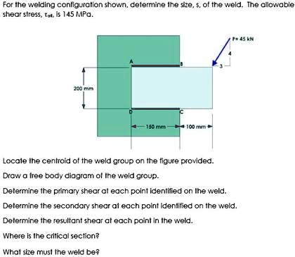For the welding configuration shown, determine the size, s, of the weld ...