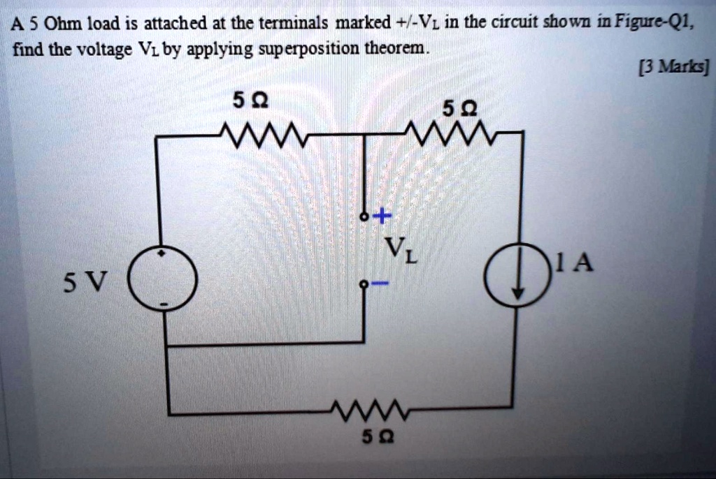 a 5ohm load is attached at the terminals marked vl in the circuit shown in figure q1 find the ...