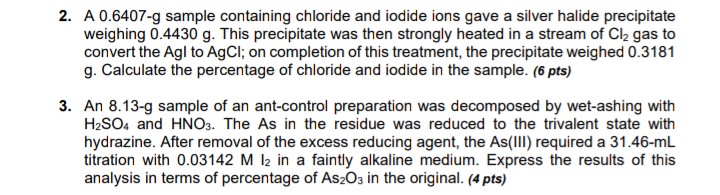 2. A 0.6407-g sample containing chloride and iodide ions...